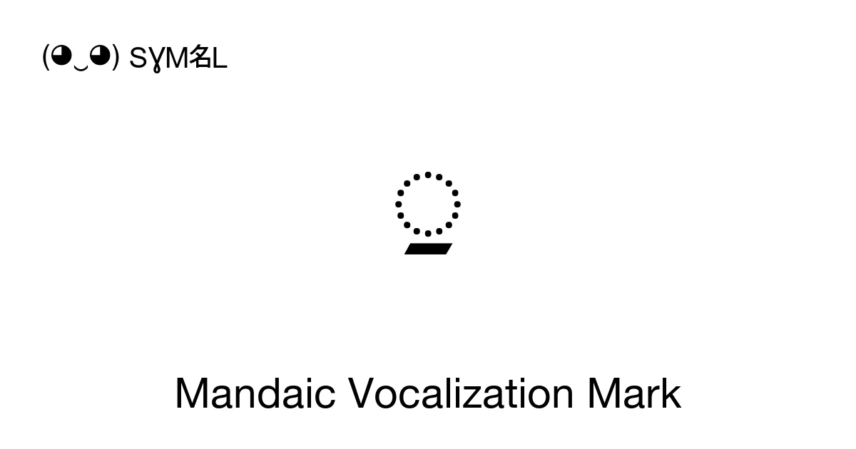 Mandaic Vocalization Mark (U+085A) Symbol Meaning, Copy and Paste