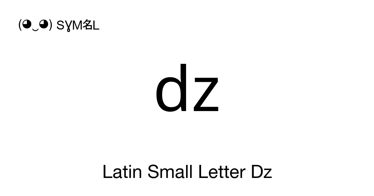 ǳ Latin Small Letter Dz symbol meaning, copy and paste unicode ...