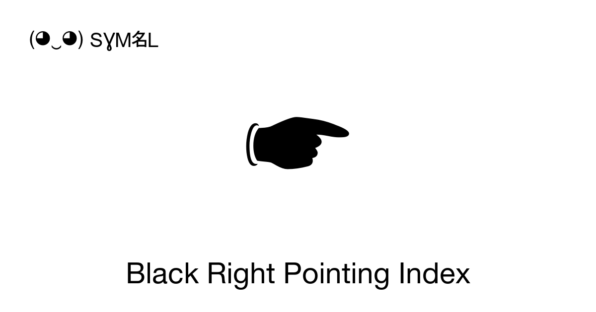 Black Right Pointing Index symbol meaning, copy and paste unicode character - ( ‿ ) SYMBL