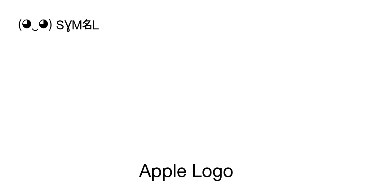 Apple Logo (U+F8FF) Symbol Meaning, Copy and Paste