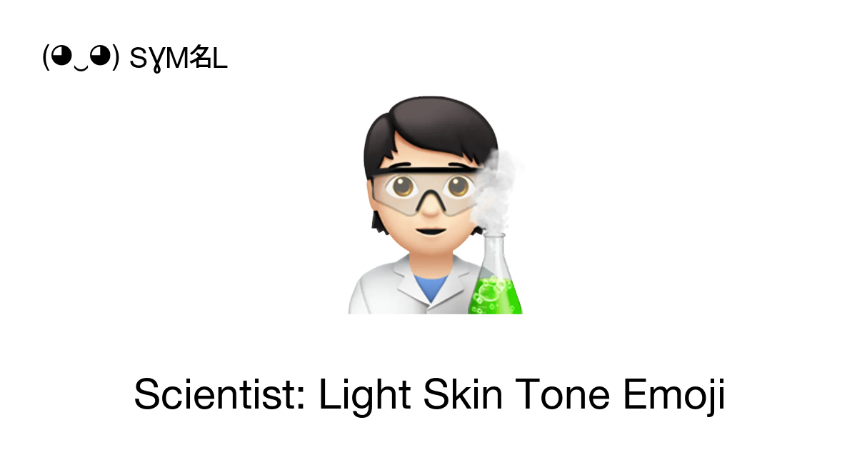 🧑🏻‍🔬 - Scientist: Light Skin Tone Emoji meaning, copy and paste emoticon - ( ‿ ) SYMBL