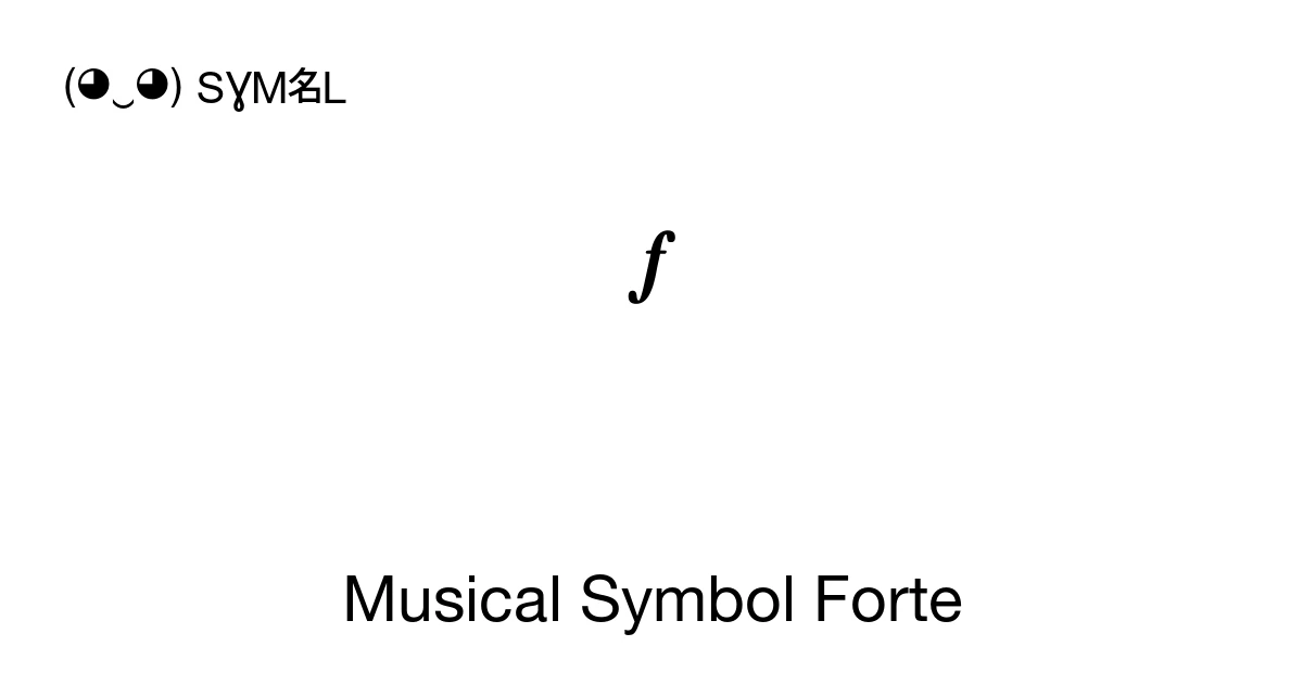 Musical Symbol Forte (U+1D191) Symbol Meaning, Copy and Paste