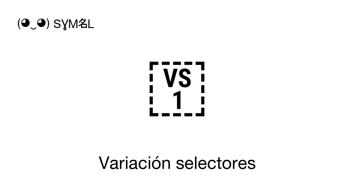 Variación selectores, ‭ ‬, 16 símbolos, Rango Unicode: FE00-FE0F ...