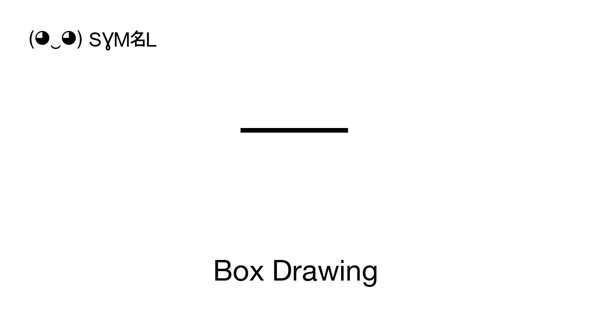 Box Drawing: Unicode Block (2500-257F)