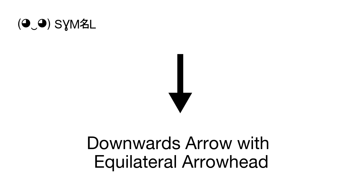 Downwards Arrow with Equilateral Arrowhead symbol meaning, copy and ...