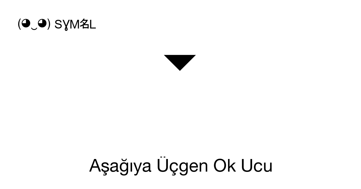 Aşağıya Üçgen Ok Ucu, Unicode Numarası: U+1F893 📖 Sembolün anlamını ...