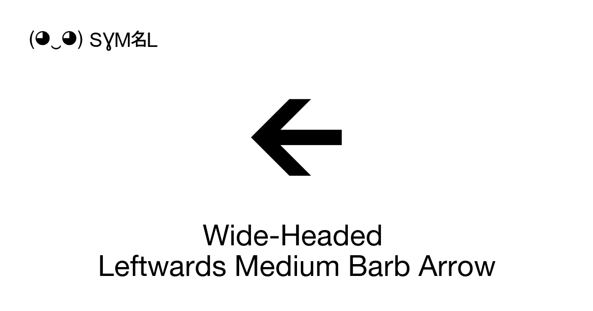 Wide-Headed Leftwards Medium Barb Arrow symbol meaning, copy and paste ...