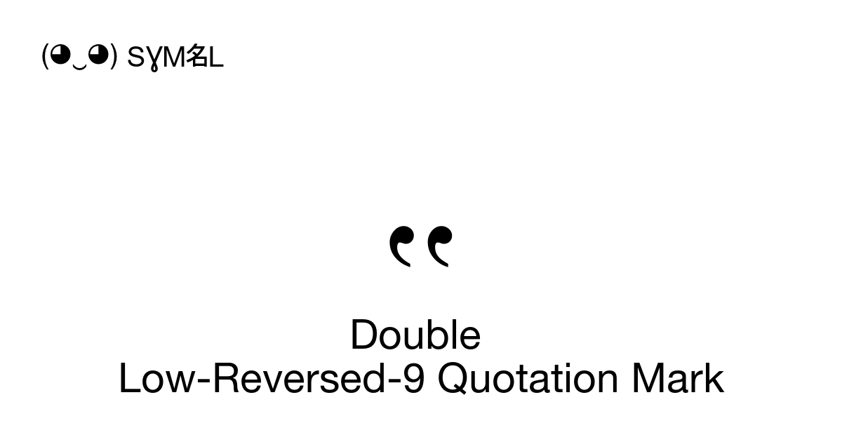 Double Low-Reversed-9 Quotation Mark symbol meaning, copy and paste unicode character - ( ‿ ) SYMBL