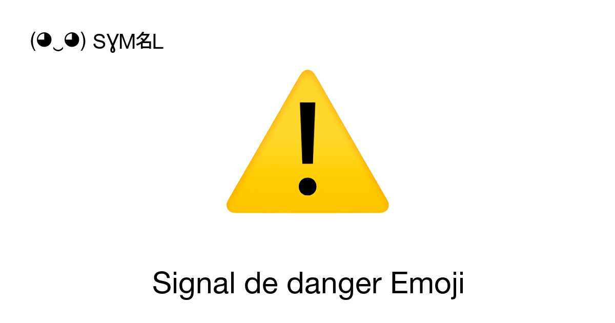 ⚠ - Signal de danger Emoji (Warning) 📖 Découvrir la signification et ...