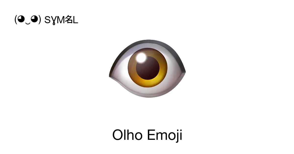 👁 - Olho Significado do emoji, copiar e colar