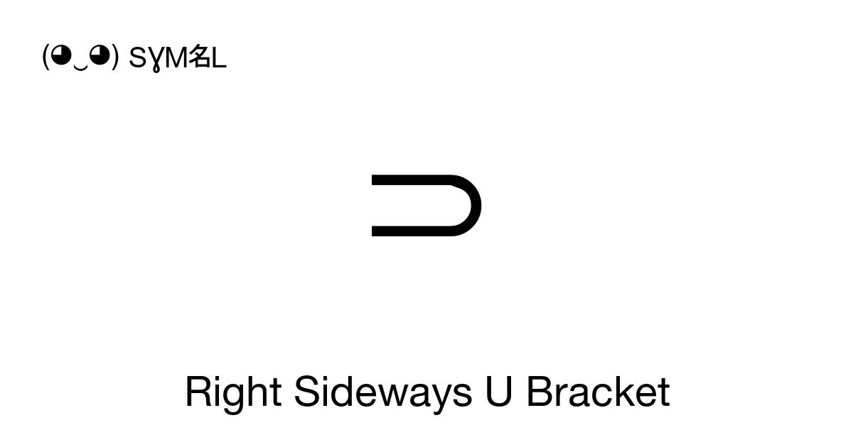 Right Sideways U Bracket symbol meaning, copy and paste unicode ...
