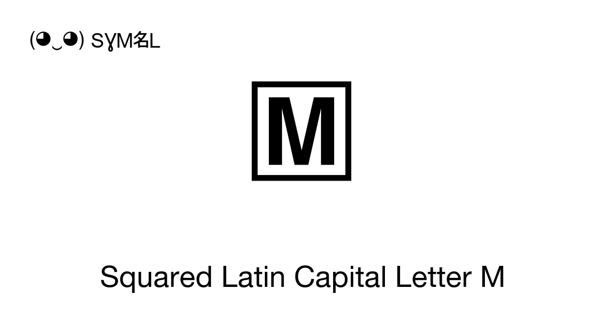 Squared Latin Capital Letter M (U+1F13C) Symbol Meaning, Copy and Paste