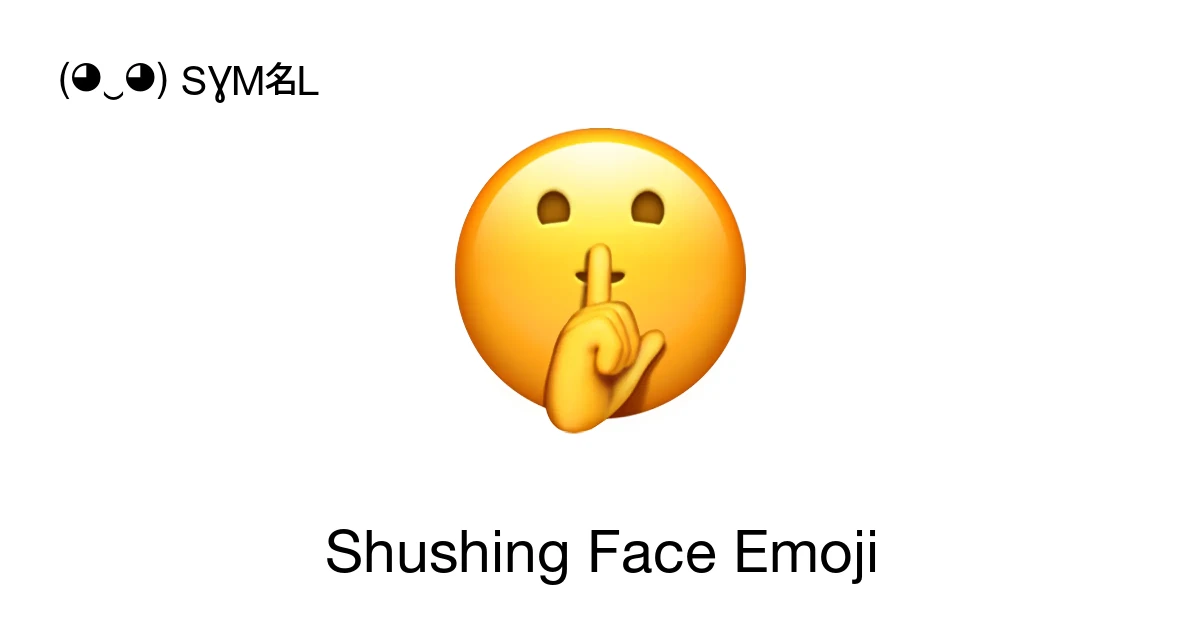 🤫 - Shushing Face Emoji Meaning, Copy and Paste