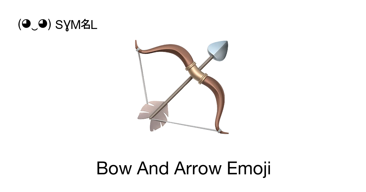 🏹 - Bow And Arrow Emoji meaning, copy and paste emoticon - ( ‿ ) SYMBL