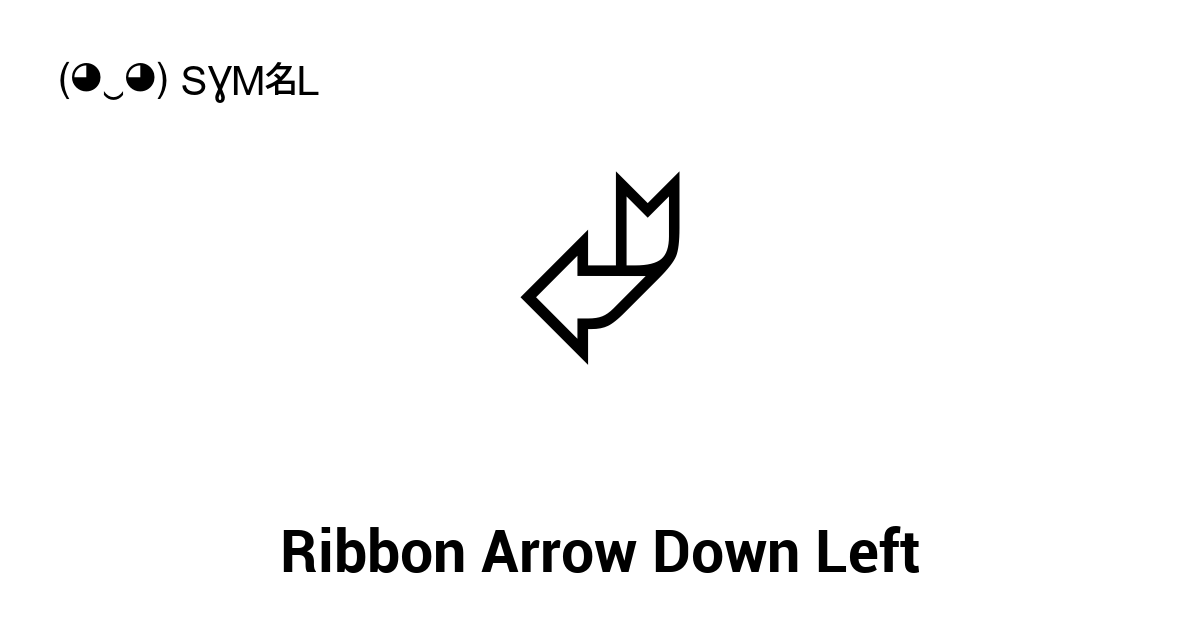Ribbon Arrow Down Left symbol meaning, copy and paste unicode character ...