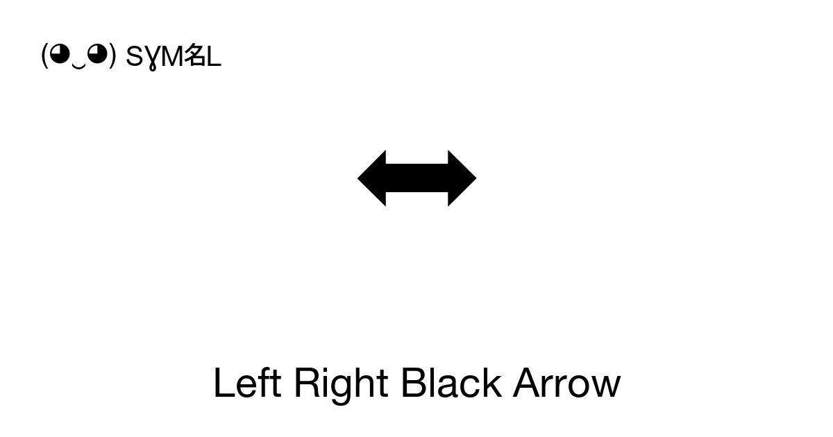 Left Right Black Arrow symbol meaning, copy and paste unicode character ...
