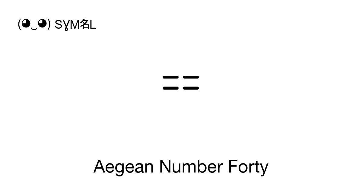 𐄓 Aegean Number Forty (U+10113) Symbol Meaning, Copy and Paste