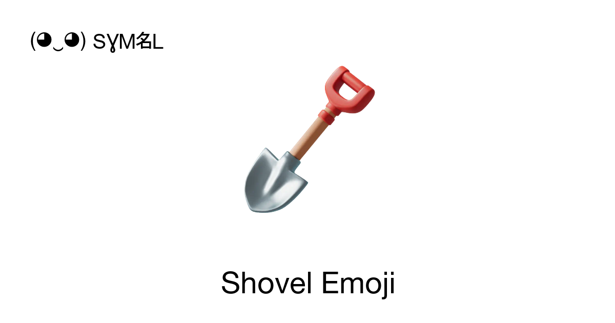 Shovel Emoji meaning, copy and paste emoticon - ( ‿ ) SYMBL