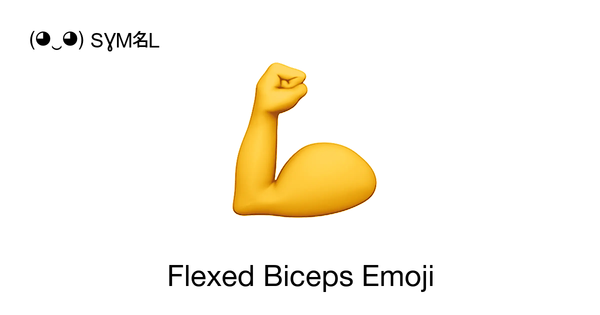 💪 - Flexed Biceps Emoji meaning, copy and paste emoticon - ( ‿ ) SYMBL