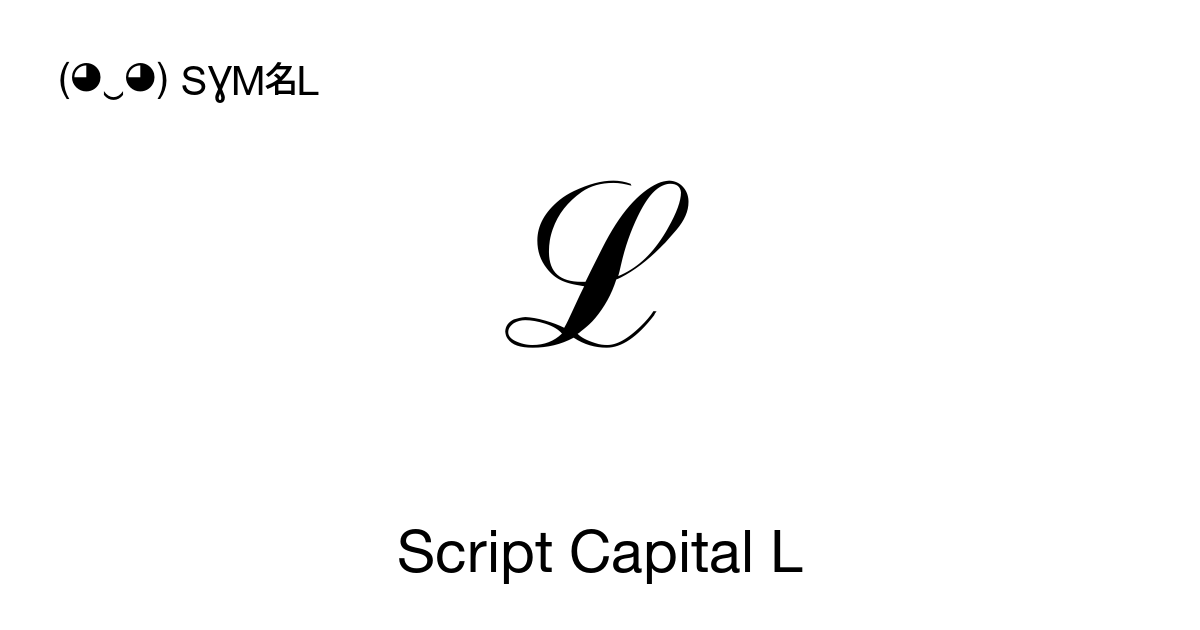 ℒ Script Capital L symbol meaning, copy and paste unicode character ...