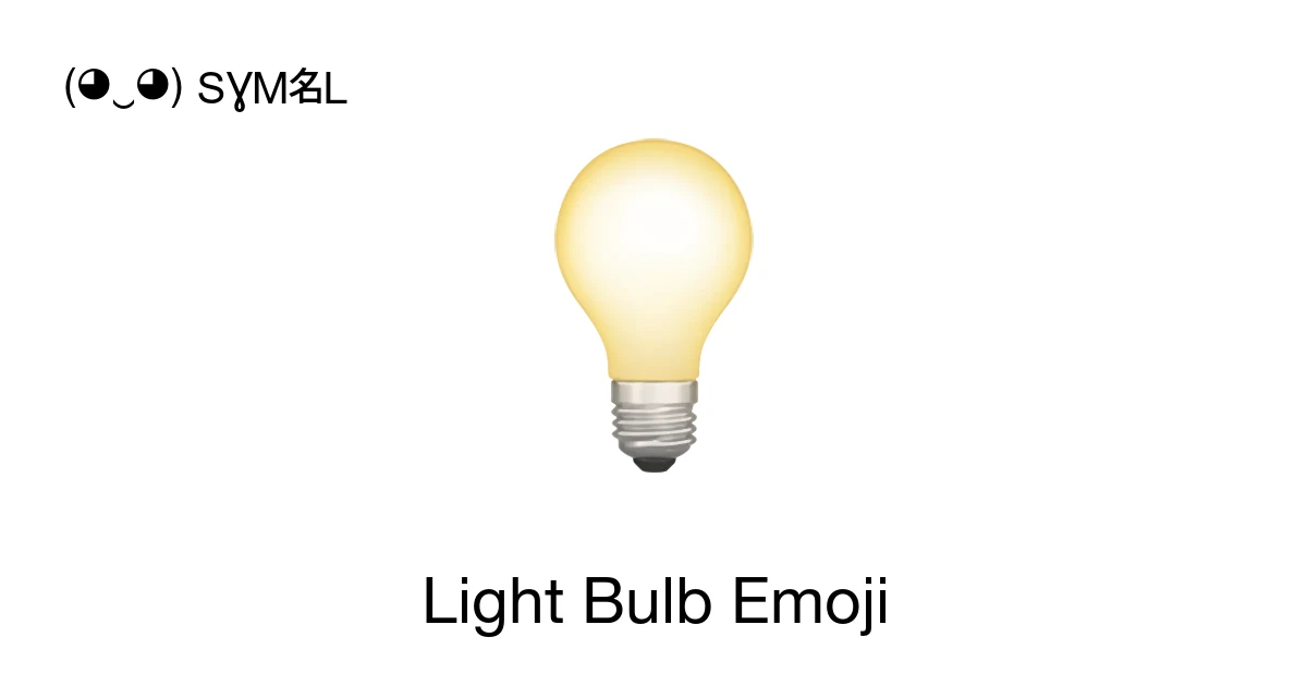 💡 - Light Bulb Emoji Meaning, Copy and Paste