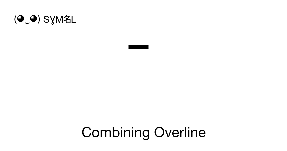 ̅ Combining Overline symbol meaning, copy and paste unicode character ...