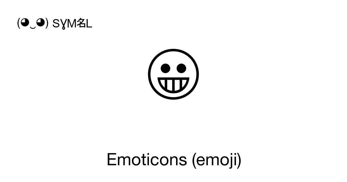 Emoticons (emoji), ‭😀 😁 😂‬, 80 símbolos, Intervalo Unicode: 1F600-1F64F ( ‿ ) SYMBL