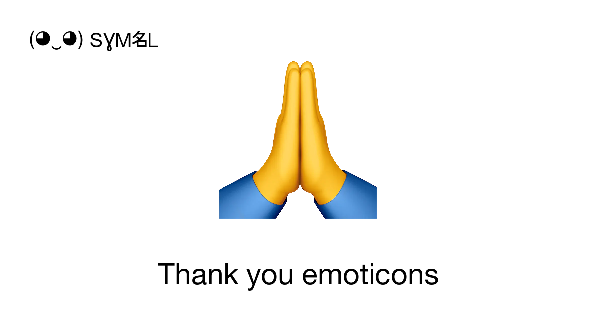 🙏😊 Thank You and Grateful Emoticons: copy from ( ‿ ) SYMBL