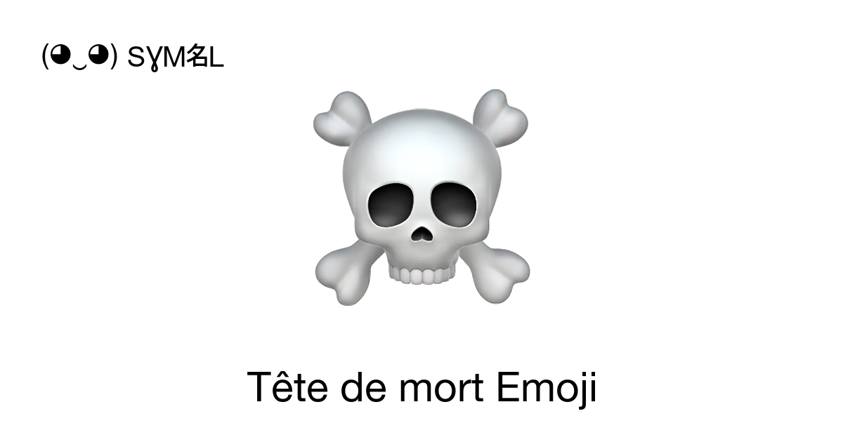 ☠ - Tête de mort Emoji (Skull And Crossbones) 📖 Découvrir la signification et copier l'emoji ...