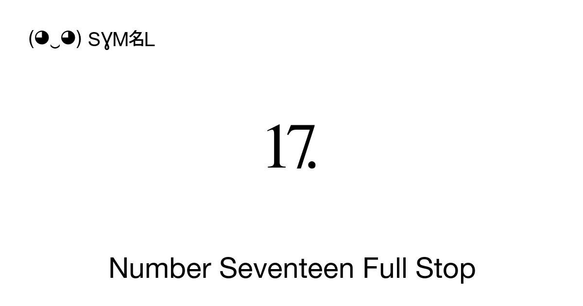⒘ Number Seventeen Full Stop symbol meaning, copy and paste unicode character - ( ‿ ) SYMBL