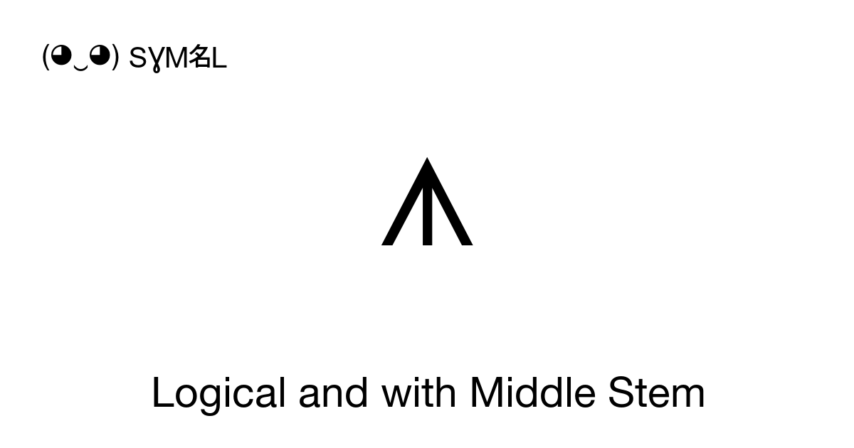 ⩚ Logical and with Middle Stem symbol meaning, copy and paste unicode ...