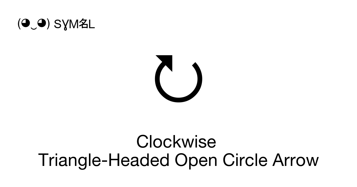 Clockwise Triangle-Headed Open Circle Arrow symbol meaning, copy and ...
