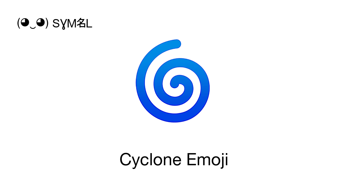 🌀 - Cyclone Emoji meaning, copy and paste emoticon - ( ‿ ) SYMBL