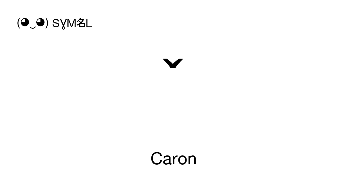 ˇ Caron (U+02C7) Symbol Meaning, Copy and Paste