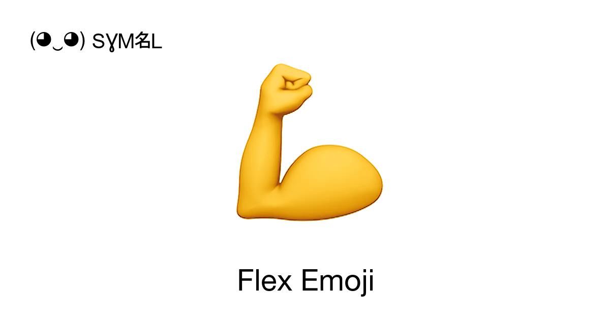 Flex Emojis 💪🏽🦾 copy and use your favorite strong symbols ( ‿ ) SYMBL