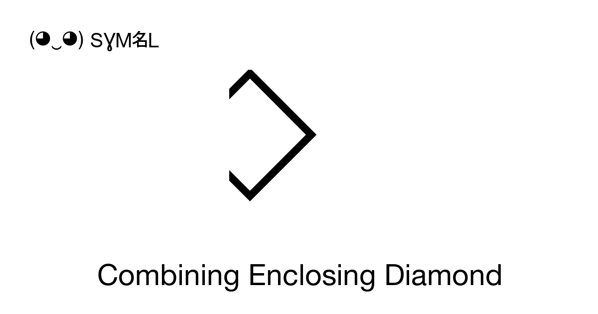 ⃟ Combining Enclosing Diamond symbol meaning, copy and paste unicode ...