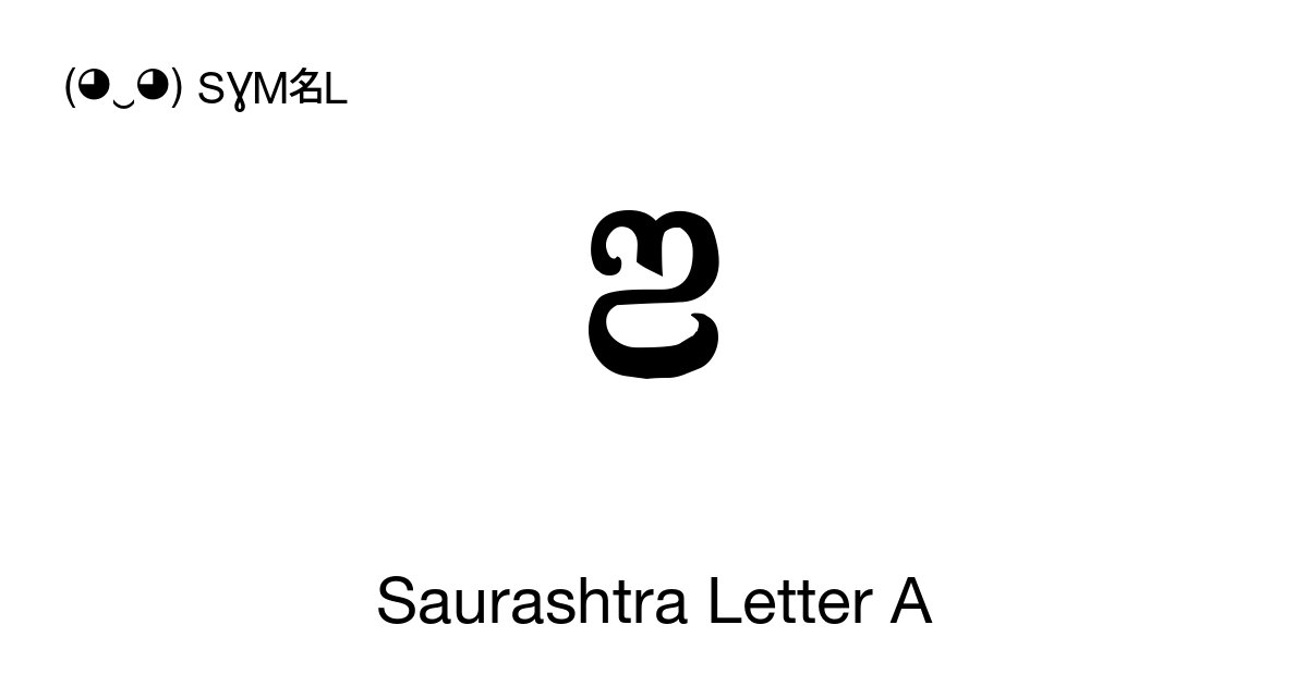 Saurashtra Letter A symbol meaning, copy and paste unicode character ...