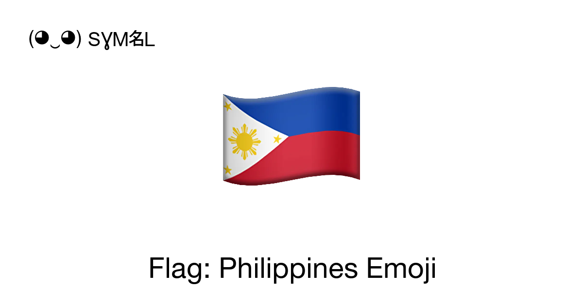 🇵🇭 - Flag: Philippines Emoji meaning, copy and paste emoticon - ( ‿ ) SYMBL