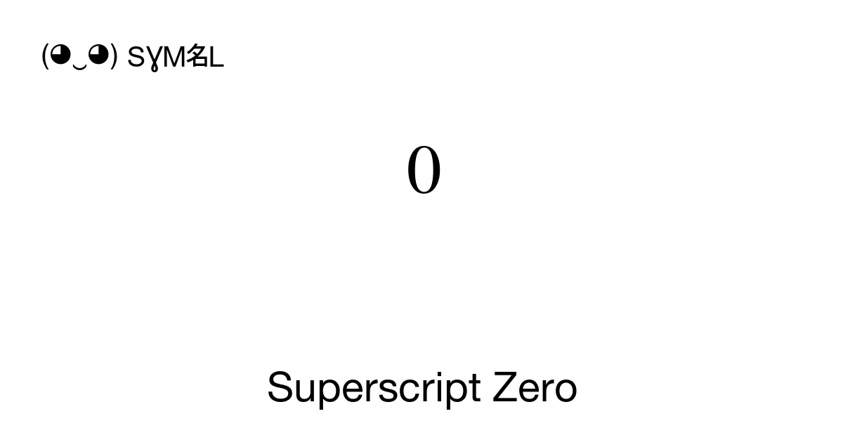 ⁰ Superscript Zero (U+2070) Symbol Meaning, Copy and Paste