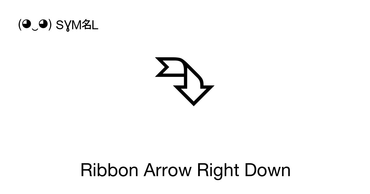 Ribbon Arrow Right Down symbol meaning, copy and paste unicode ...