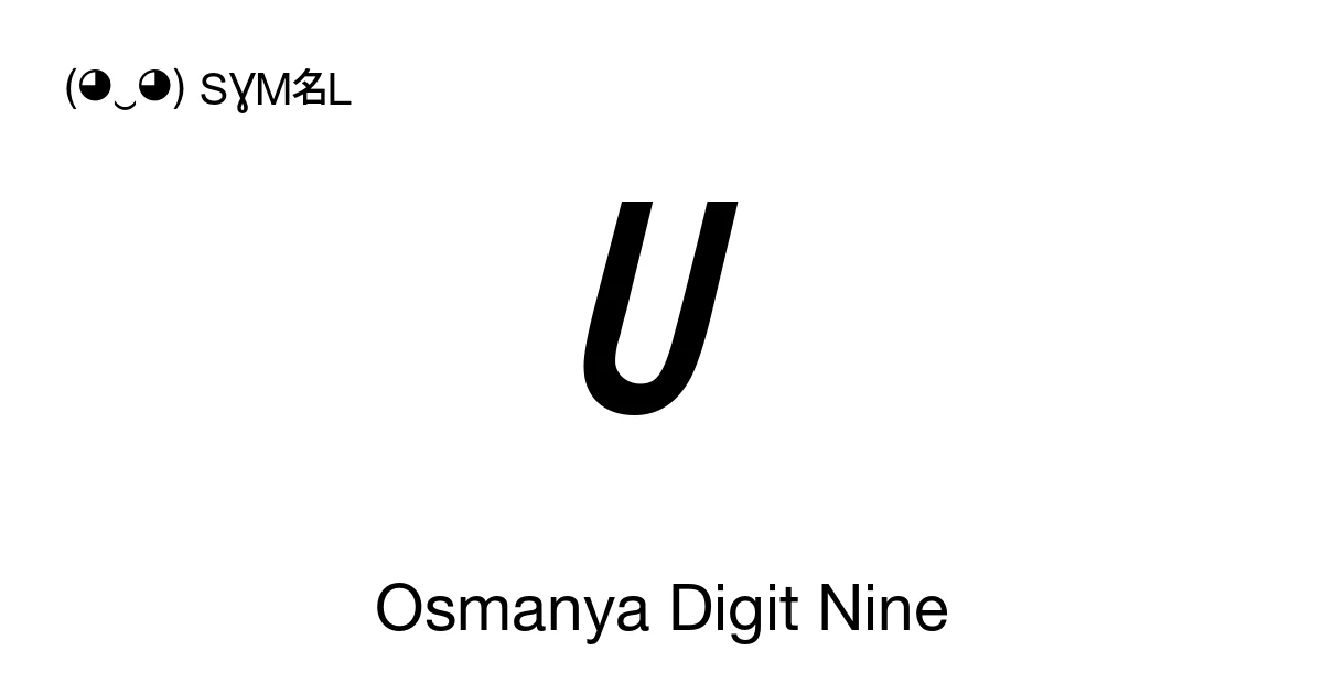 𐒩 Osmanya Digit Nine (U+104A9) Symbol Meaning, Copy and Paste