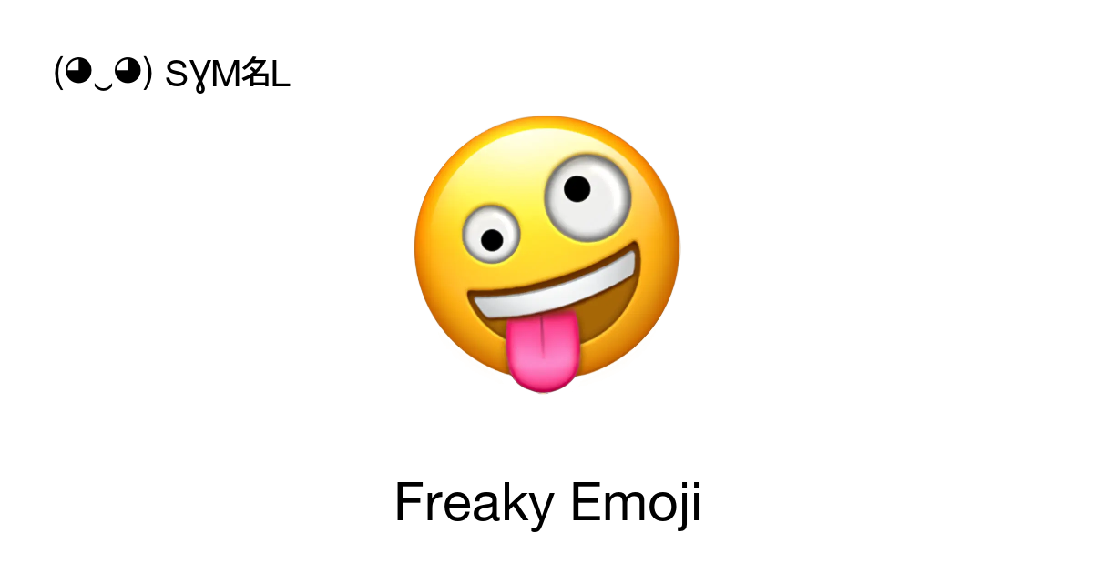Freaky & Crazy Emojis 🤪 🤯 copy and use your favorite silly symbols ...