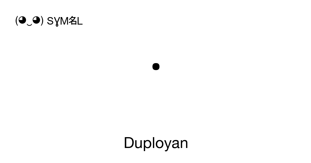 Duployan, ‭𛰀 𛰁 𛰂‬, 160 symbols, Unicode Range: 1BC00-1BC9F ( ‿ ) SYMBL