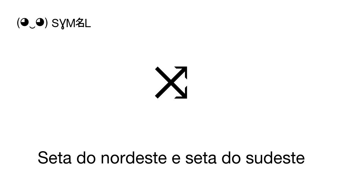⤨ - Seta do nordeste e seta do sudeste, Número Unicode: U+2928 📖 ...