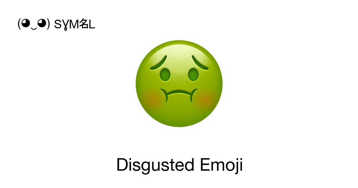 Disgusted & Gross Emojis 🤢 🤮 copy and use your favorite reaction ...