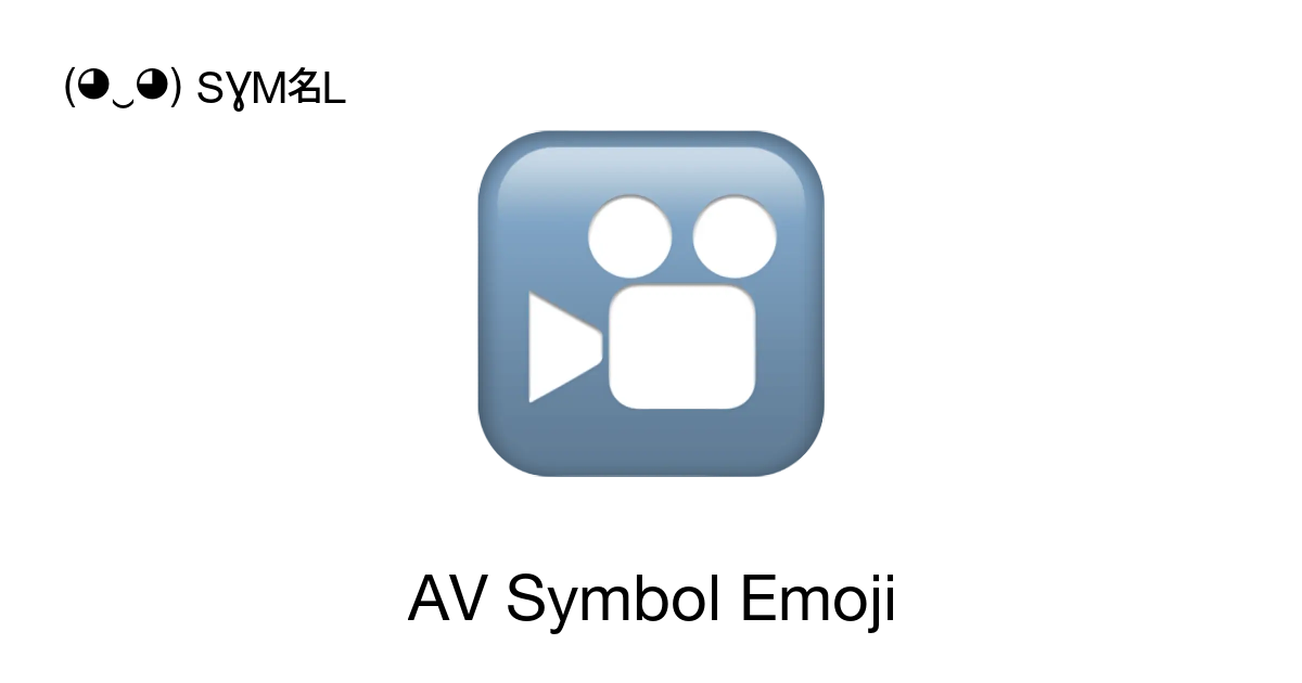 AV Symbol Emoji ‭🎦 📳 📴‬ 📖 Meanings Copy & 📋 Paste Symbols ( ‿ ) SYMBL