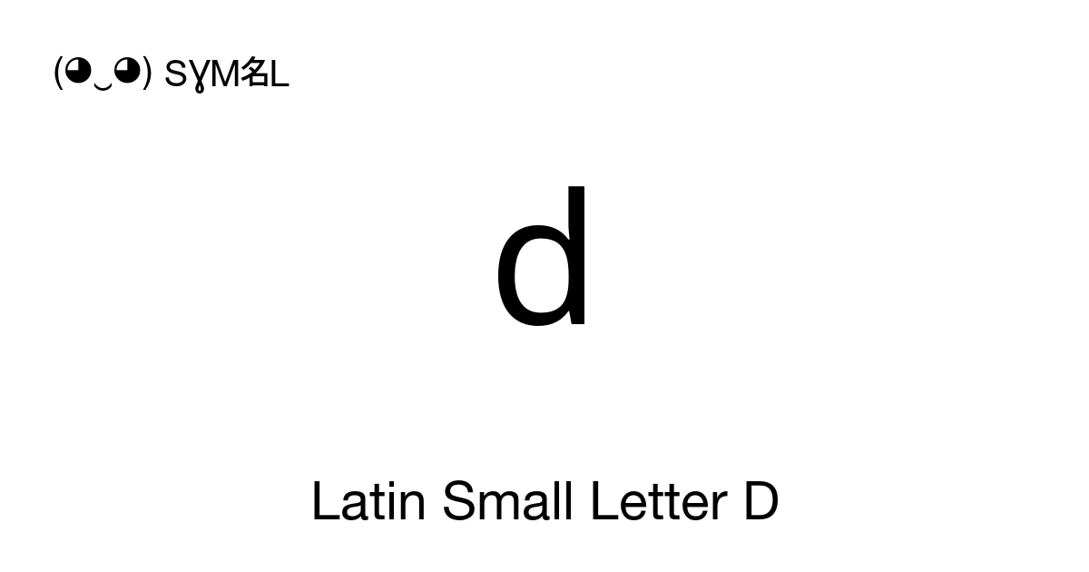 d Latin Small Letter D symbol meaning, copy and paste unicode character ...