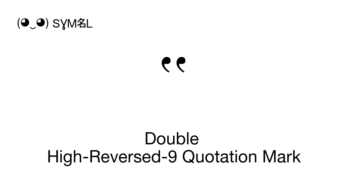 Double High-Reversed-9 Quotation Mark symbol meaning, copy and paste unicode character - ( ‿ ) SYMBL