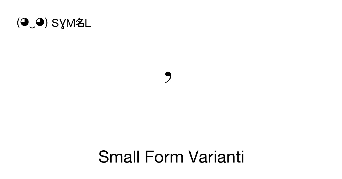 Small Form Varianti: blocco Unicode FE50-FE6F