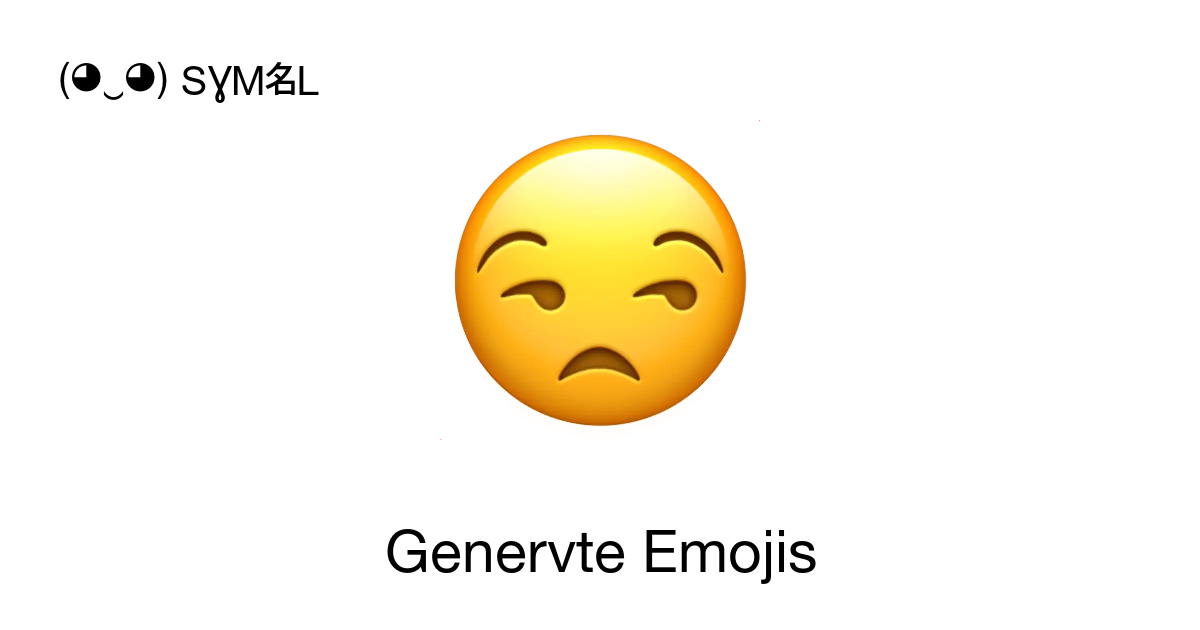 Genervte & Verärgerte Emojis 😒😤 kopiere und nutze deine liebsten ...
